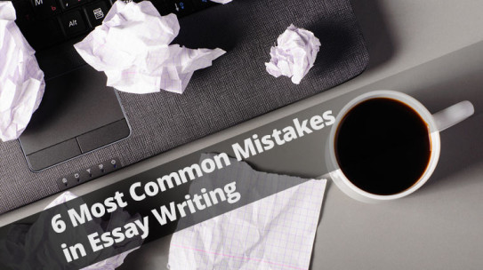 6 Most Common Mistakes in Essay Writing